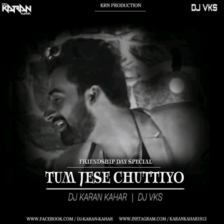 Tum Jaise Chutiyo (Remix) DJ Karan Kahar X DJ Vks Mp3 Song