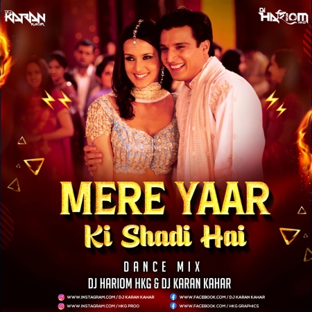 Mere Yaar Ki Shadi Hai - Dj Karan Kahar Dj Hariom Mp3 Song