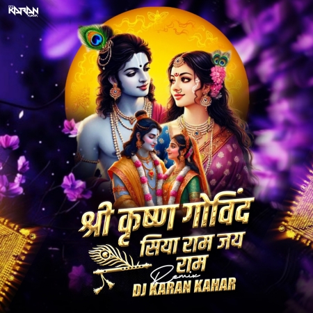 Shri Krishna Govind Hare Siya Ram Jai - Dj Karan Kahar Mp3 Song
